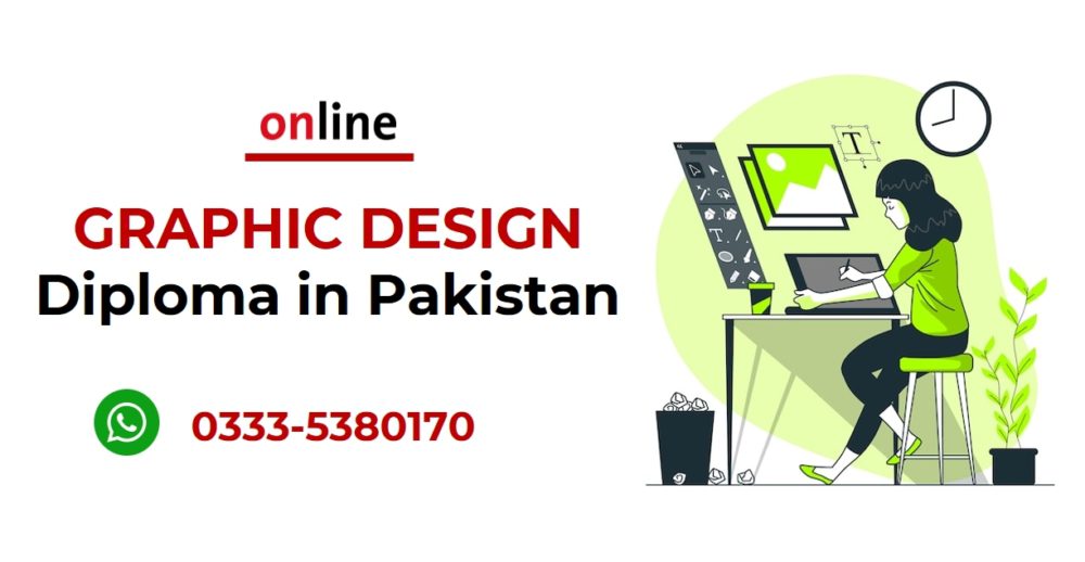 Best online Graphic Design Diploma in Pakistan | 0333-5380170